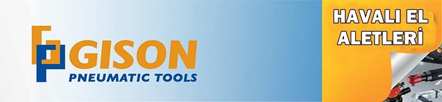 Gison Havalı El Aletleri Fiyatları